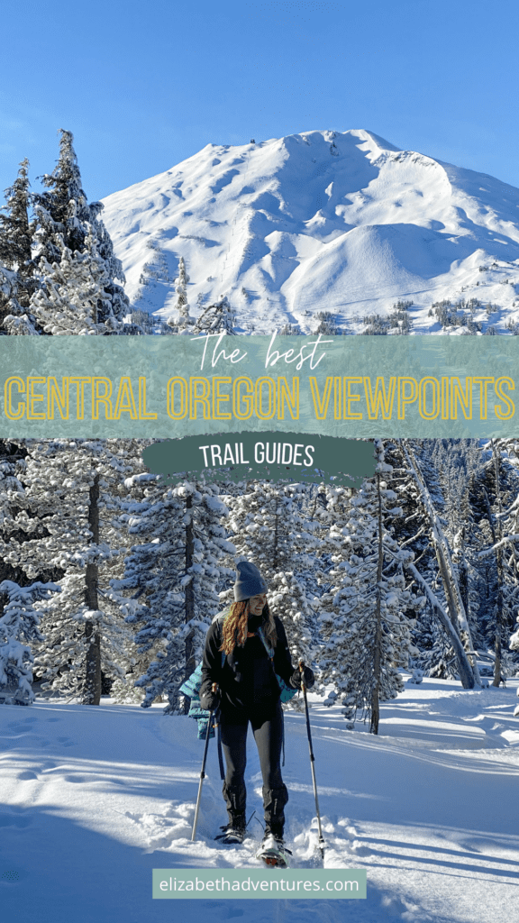 Central Oregon Viewpoints: The Ultimate List of Epic Hikes | Elizabeth ...